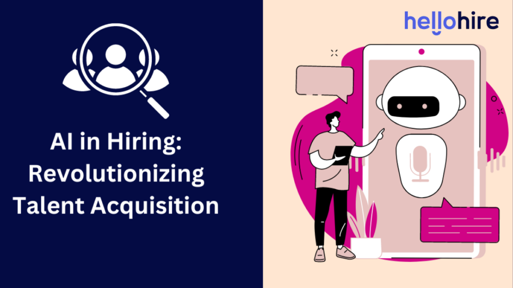 AI in Hiring: Revolutionizing Talent Acquisition - Hellohire